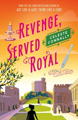 REVENGE SERVED ROYAL Lady Petra Inquires Celeste Connally MINOTAUR2025 Hardcover English ISBN：9781250387394 洋書 Fiction &...