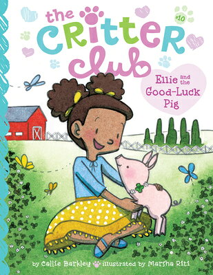 ELLIE & THE GOODーLUCK PIG Critter Club Set 2 Callie Barkley Marsha Riti SPOTLIGHT2020 Library　Binding English ISBN：97815...