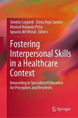 FOSTERING INTERPERSONAL SKILLS Jimmie Leppink Elena Rojo Santos Marisol Holanda Pea SPRINGER2024 Hardcover 2024 English ...