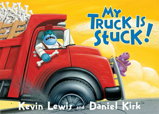 MY TRUCK IS STUCKーBOARD Kevin Lewis Daniel Kirk LITTLE BROWN BOOKS FOR YOUNG R2006 Board　Books English ISBN：978078683739...