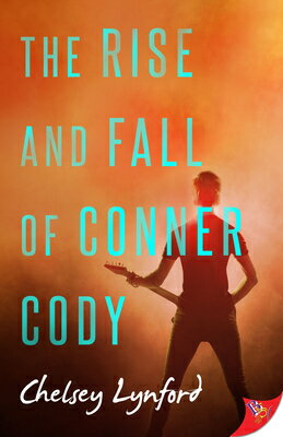 RISE & FALL OF CONNER CODY Chelsey Lynford BOLD STROKES BOOKS2025 Paperback English ISBN：9781636797397 洋書 Fiction & Lite...