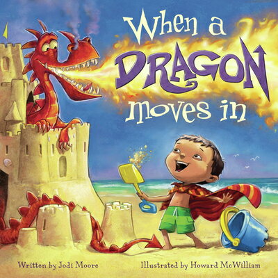 WHEN A DRAGON MOVES IN When a Dragon Moves in Jodi Moore Howard McWilliam FLASHLIGHT PR2023 Paperback English ISBN：97819...