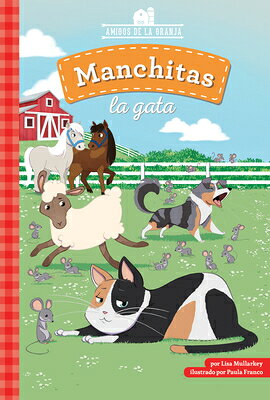 SPAーMANCHITAS LA GATA (PATCHES Amigos de la Granja Set 2 (Farmyard Friends) Lisa Mullarkey Paula Franco CALICO KID2023 L...