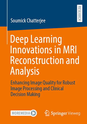 DEEP LEARNING INNVS IN MRI REC Soumick Chatterjee SPRINGER VIEWEG2026 Paperback English ISBN：9783658507404 洋書 Computers ...