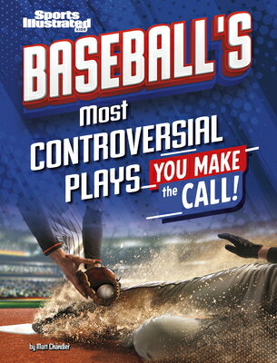 BASEBALLS MOST CONTROVERSIAL P Sports Illustrated Kids: You Make the Call! Matt Chandler CAPSTONE PR2026 Paperback Engli...