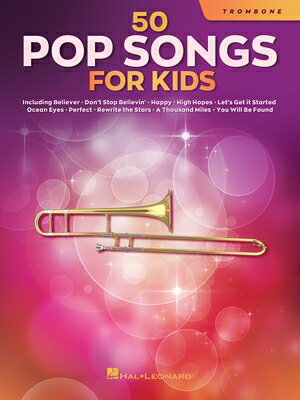 50 POP SONGS FOR KIDS TROMBONE Hal Leonard Corp HAL LEONARD PUB CO2021 Paperback English ISBN：9781705107409 洋書 Art & Ent...