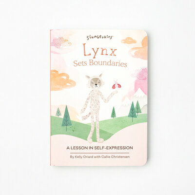 LYNX SETS BOUNDARIES Kelly Oriard Callie Christensen Brooke Winka SLUMBERKINS2021 Board　Books English ISBN：9781955377409...