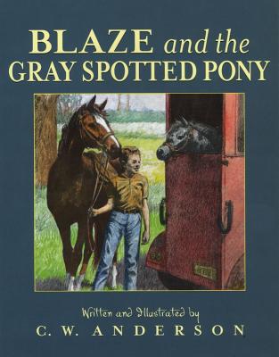 BLAZE & THE GRAY SPOTTED PONY Billy and Blaze C. W. Anderson C. W. Anderson ALADDIN1997 Paperback English ISBN：978068981...