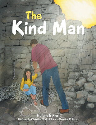 KIND MAN Natalie Bixler Christina DoellーAtha Caroline Robson WESTBOW PR2023 Paperback English ISBN：9781664267411 洋書 Book...