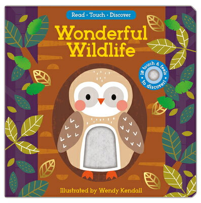 WONDERFUL WILDLIFEーBOARD Read, Touch, Discover Rebecca Weerasekera Wendy Kendall EDC KANE MILLER BOOKS2024 Board　Books E...