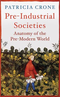 PREーINDUSTRIAL SOCIETIES 2/E Patricia Crone ONEWORLD PUBN2015 Paperback English ISBN：9781780747415 洋書 Business & SelfーCu...