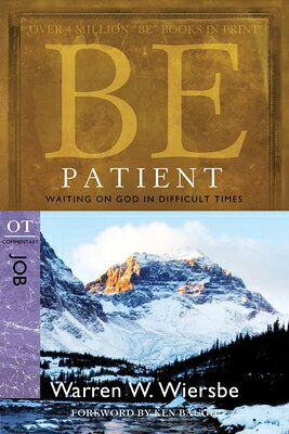 BE PATIENT JOB 2/E Be Series Commentary Warren W. Wiersbe DAVID C COOK2009 Paperback English ISBN：9781434767417 洋書 Socia...