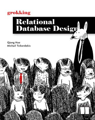 GROKKING RELATIONAL DATABASE D Qiang Hao Michail Tsikerdekis MANNING PUBN2025 Paperback English ISBN：9781633437418 洋書 Co...