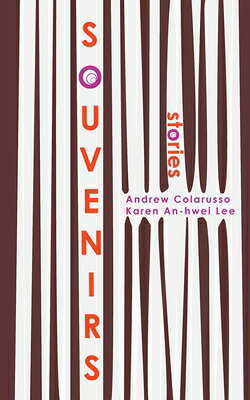 SOUVENIRS Karen AnーHwei Lee Andrew Colarusso BAOBAB PR2022 Paperback English ISBN：9781936097418 洋書 Fiction & Literature（...