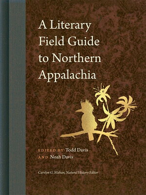 LITERARY FGT NORTHERN APPALACH Wormsloe Foundation Nature Books Todd Davis Noah Davis Carolyn Mahan UNIV OF GEORGIA PR20...
