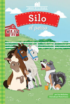 SPAーSILO EL PERRO (SILO THE DO Amigos de la Granja Set 2 (Farmyard Friends) Lisa Mullarkey Paula Franco CALICO KID2023 L...