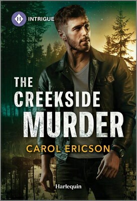 CREEKSIDE MURDER ORIGINAL/E Pacific Northwest Forensics Carol Ericson HARLEQUIN SALES CORP2025 Mass　Market　Paperbound Or...