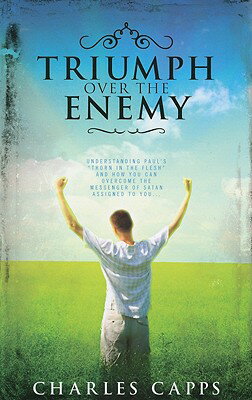 TRIUMPH OVER THE ENEMY Charles Capps HARRISON HOUSE2010 Paperback English ISBN：9780981957425 洋書 Social Science（社会科学） Rel...