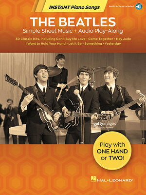 BEATLES ー INSTANT PIANO SONGS Beatles HAL LEONARD PUB CO2019 Other English ISBN：9781540057426 洋書 Art & Entertainment（芸術＆...