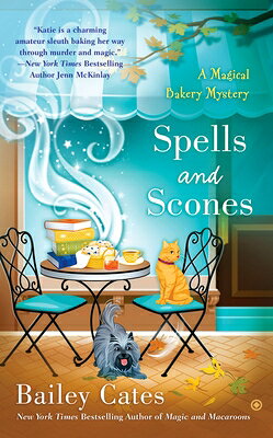 SPELLS & SCONES Magical Bakery Mystery Bailey Cates BERKLEY BOOKS2016 Mass　Market　Paperbound English ISBN：9780451467430 ...