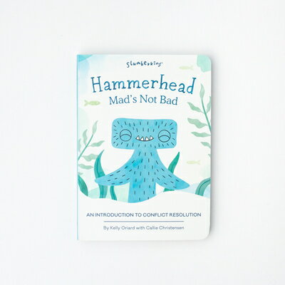 HAMMERHEAD MADS NOT BAD Kelly Oriard Callie Christensen Brooke Winka SLUMBERKINS2022 Board　Books English ISBN：9781955377...