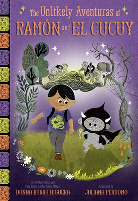 UNLIKELY AVENTURAS OF RAMON & The Unlikely Aventuras of Ramn and El Cucuy Donna Barba Higuera Juliana Perdomo AMULET BOO...