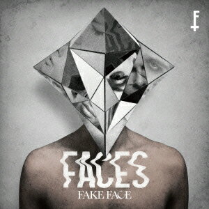 FAKE FACEフェイシズ フェイクフェイス 発売日：2014年07月23日 FACES JAN：4580300427432 DTRMー5 Daylight Tree Records (株)ジャパンミュージックシステム [Disc1] 『...
