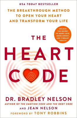 HEART CODE Bradley Nelson Jean Nelson Tony Robbins ST MARTINS PR2025 Hardcover English ISBN：9781250347435 洋書 Social Scie...