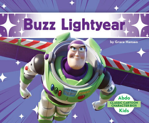 BUZZ LIGHTYEAR Classic Cartoon Character BIOS Set 2 Grace Hansen ABDO KIDS JUMBO2025 Library　Binding English ISBN：979838...