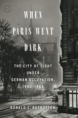 WHEN PARIS WENT DARK Ronald C. Rosbottom BACK BAY BOOKS2015 Paperback English ISBN：9780316217439 洋書 Social Science（社会科学）...