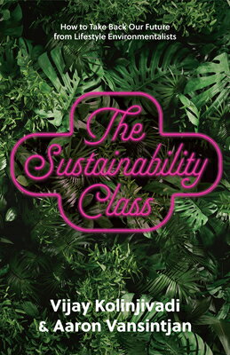 SUSTAINABILITY CLASS Vijay Kolinjivadi Aaron Vansintjan NEW PR2024 Hardcover English ISBN：9781620977439 洋書 Business & Se...
