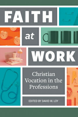 FAITH AT WORK David W. Loy CONCORDIA PUB HOUSE2024 Paperback English ISBN：9780758677440 洋書 Social Science（社会科学） Religion