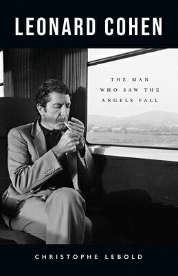 LEONARD COHEN Christophe Lebold ECW PR2024 Paperback English ISBN：9781770417441 洋書 Art & Entertainment（芸術＆エンターテインメント） Music