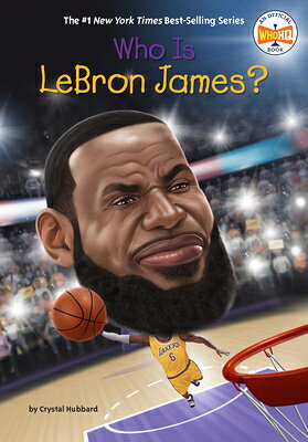 WHO IS LEBRON JAMES Who Was? Crystal Hubbard Who Hq Stephen Marchesi PENGUIN WORKSHOP2023 Paperback English ISBN：9780593...