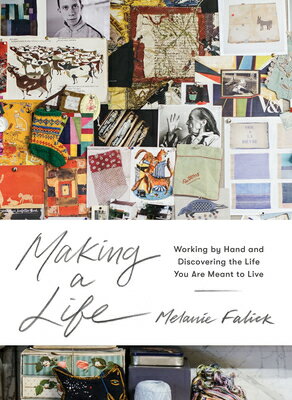 MAKING A LIFE Melanie Falick ARTISAN2019 Hardcover English ISBN：9781579657444 洋書 Fiction & Literature（小説＆文芸） Biography &...