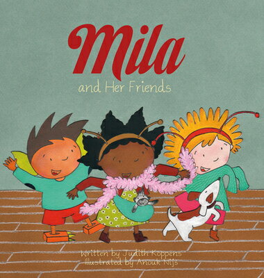 MILA & HER FRIENDS Mila Judith Koppens Anouk Nijs CLAVIS PUB2022 Hardcover English ISBN：9781605377445 洋書 Books for kids（...