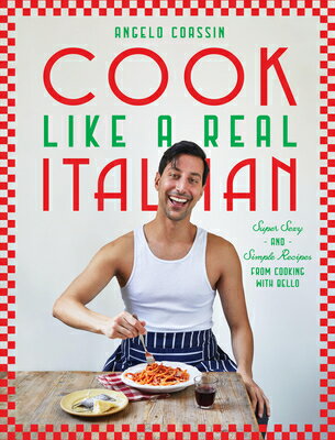 COOK LIKE A REAL ITALIAN Angelo Coassin HARDIE GRANT BOOKS2024 Hardcover English ISBN：9781784887445 洋書 Family life & Com...