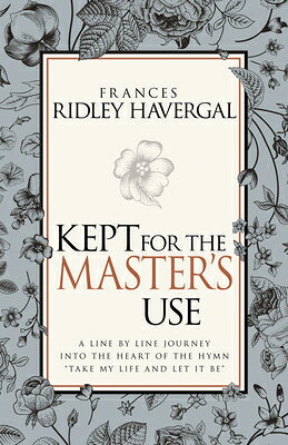 KEPT FOR THE MASTERS USE Frances Ridley Havergal WHITAKER HOUSE2016 Paperback English ISBN：9781629117447 洋書 Social Scien...