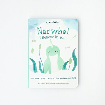 NARWHAL I BELIEVE IN YOU Kelly Oriard Callie Christensen Kristen Adam SLUMBERKINS2022 Board　Books English ISBN：978195537...
