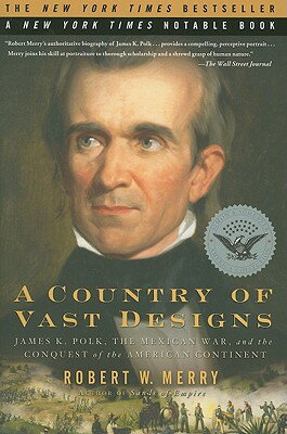 COUNTRY OF VAST DESIGNS Presidential Biography Bestseller Robert W. Merry SIMON & SCHUSTER2010 Paperback English ISBN：97...