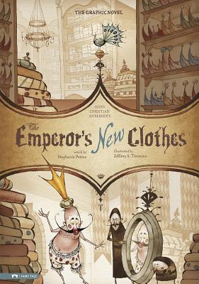 EMPERORS NEW CLOTHES Graphic Spin (Quality Paper) Hans C. Andersen Stephanie True Peters Jeffrey Stewart Timmins STONE A...