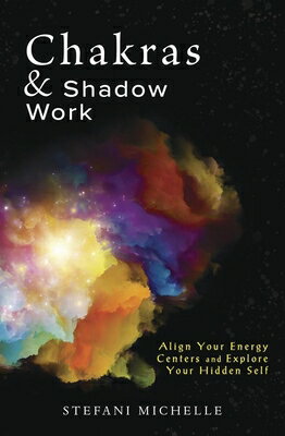 CHAKRAS & SHADOW WORK Stefani Michelle LLEWELLYN PUB2024 Paperback English ISBN：9780738777450 洋書 Social Science（社会科学） Bo...