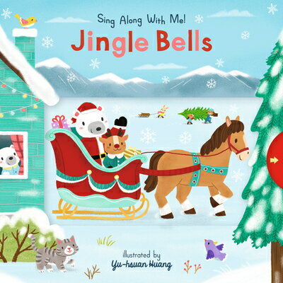 JINGLE BELLS Sing Along with Me! James Lord Pierpont YuーHsuan Huang NOSY CROW2022 Board　Books English ISBN：9781536227451...