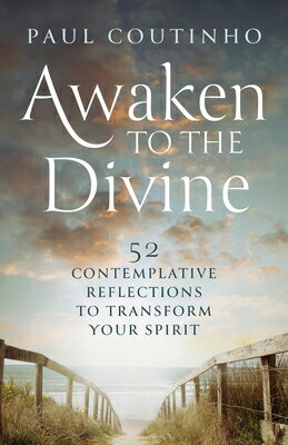 AWAKEN TO THE DIVINE 52 CONTEM Paul Coutinho TWENTY THIRD PUBN2023 Paperback English ISBN：9781627857451 洋書 Social Scienc...