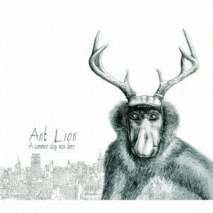 アントライオンア コモン デイ ワズ ボーン アントライオン 発売日：2017年05月12日 予約締切日：2017年05月08日 A COMMON DAY WAS BORN JAN：4582237837452 OOOSー22 OOO SOU...