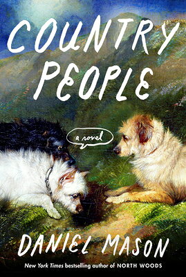 COUNTRY PEOPLE Daniel Mason RANDOM HOUSE2026 Hardcover English ISBN：9798217197453 洋書 Fiction & Literature（小説＆文芸） Fiction