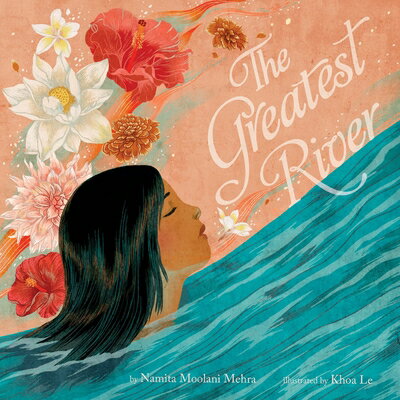 GREATEST RIVER Namita Moolani Mehra Khoa Le HARPERCOLLINS2025 Hardcover English ISBN：9780063207455 洋書 Books for kids（児童書...