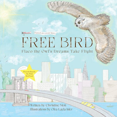 FREE BIRD Christine Mott Ofra Layla Isler LANTERN PUB & MEDIA2025 Hardcover English ISBN：9781590567456 洋書 Books for kids...