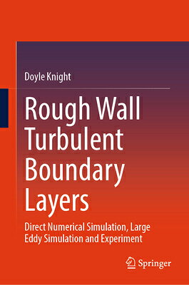 ROUGH WALL TURBULENT BOUNDARY Doyle Knight SPRINGER NATURE2026 Hardcover English ISBN：9783032047458 洋書 Computers & Scien...