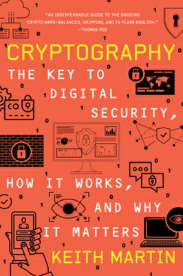 CRYPTOGRAPHY Keith Martin W W NORTON & CO2021 Paperback English ISBN：9780393867459 洋書 Computers & Science（コンピューター＆科学） Co...